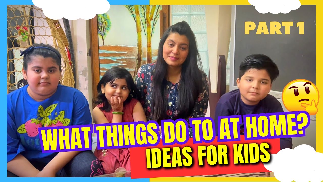 10 things to do at home for kids! Part #1 I engage your Kids in these ...