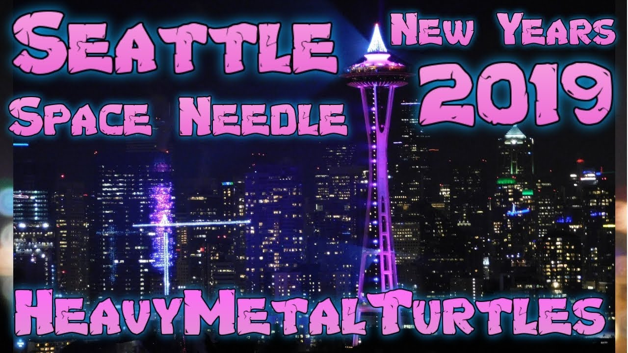 Seattle Space Needle New Years 2019 - YouTube