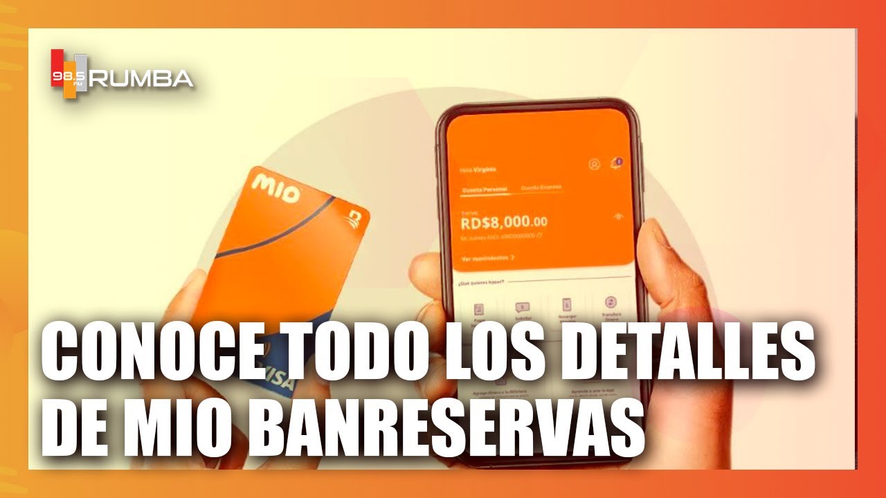 Conoce todos los detalles de Mio Banreservas - YouTube