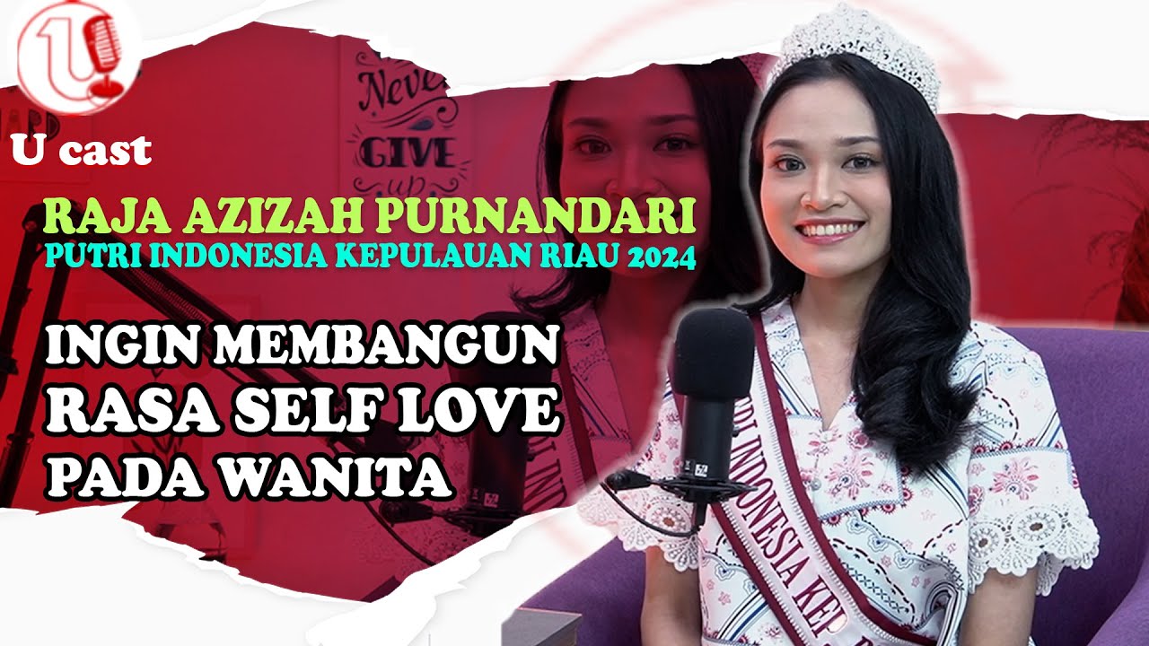 TIPS PERCAYA DIRI ALA PUTRI INDONESIA KEPRI 2024 | U-CAST #EPS125 - YouTube