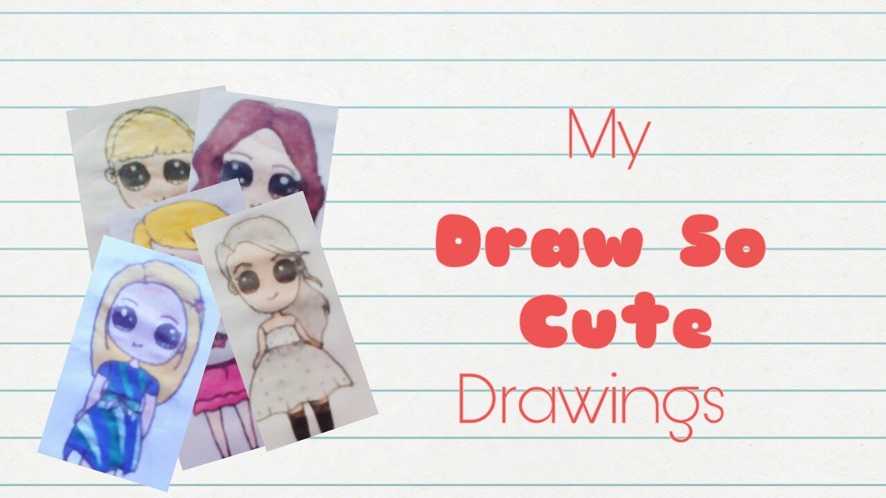 My Draw So Cute Drawings. (Part 2) - YouTube