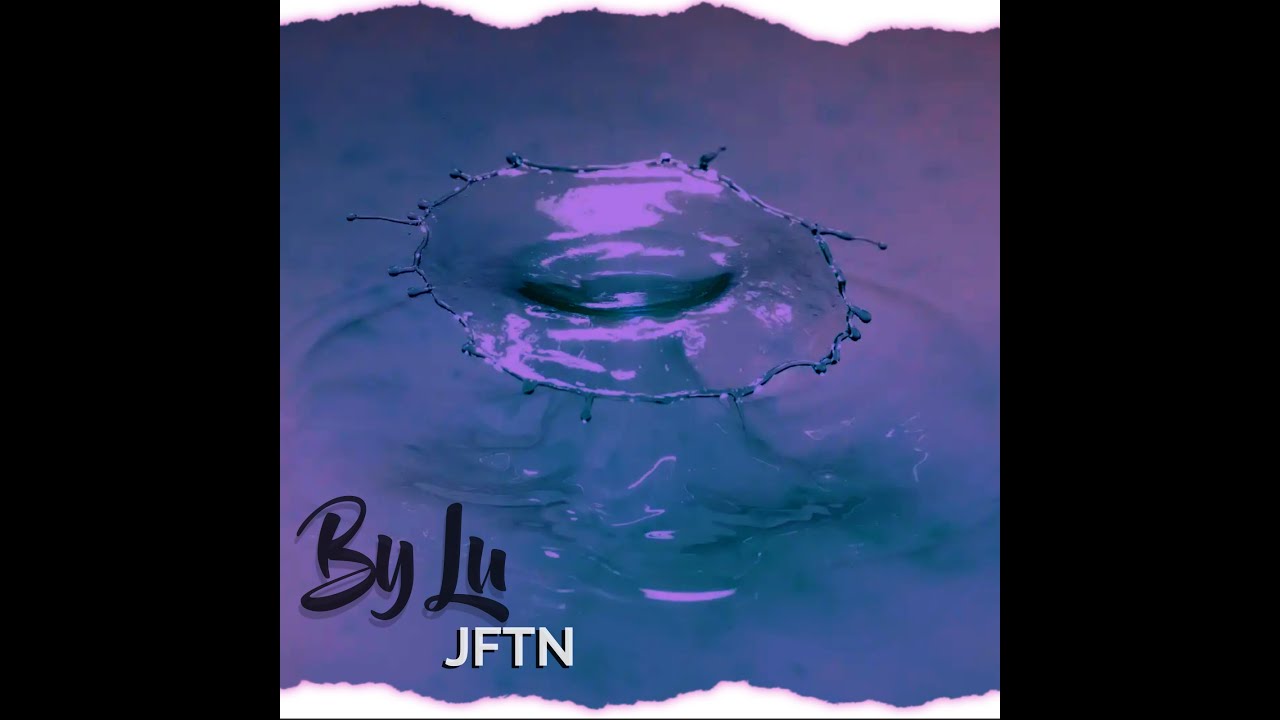 By Lu - JFTN (official music video) - YouTube