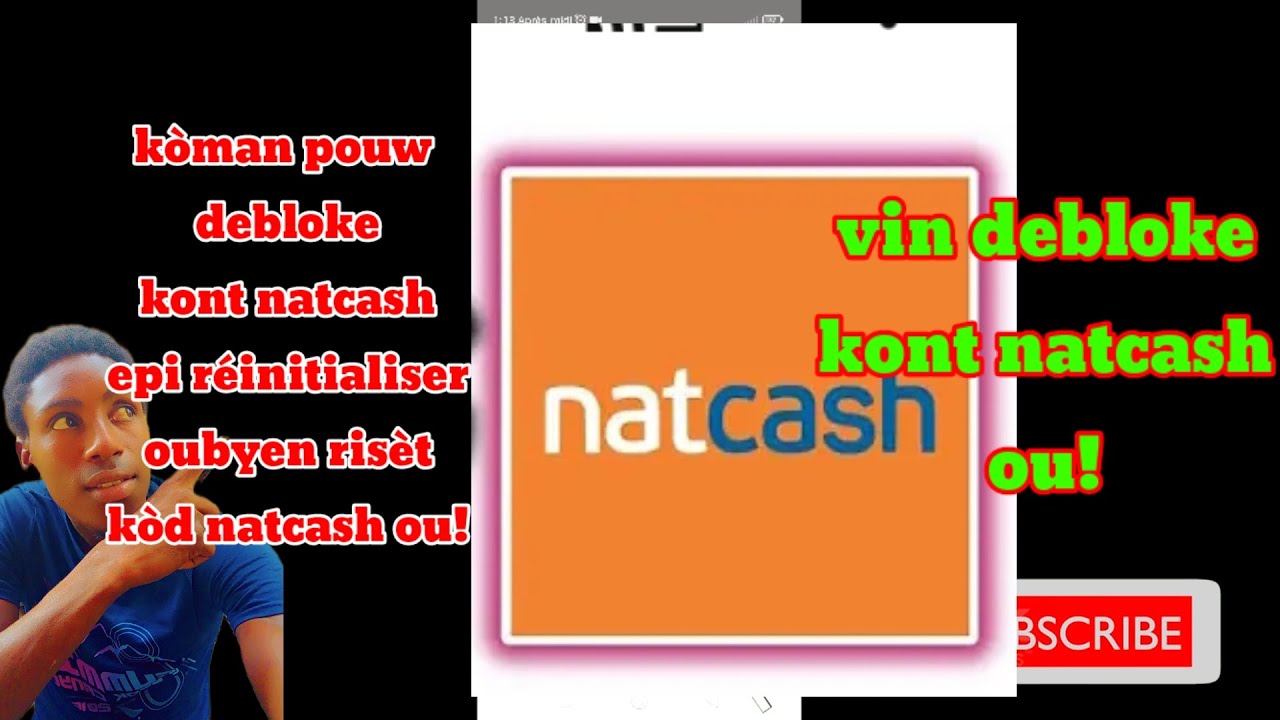 kòman pouw debloke kont natcash oubyen réinitialiser (risèt) kòd ...