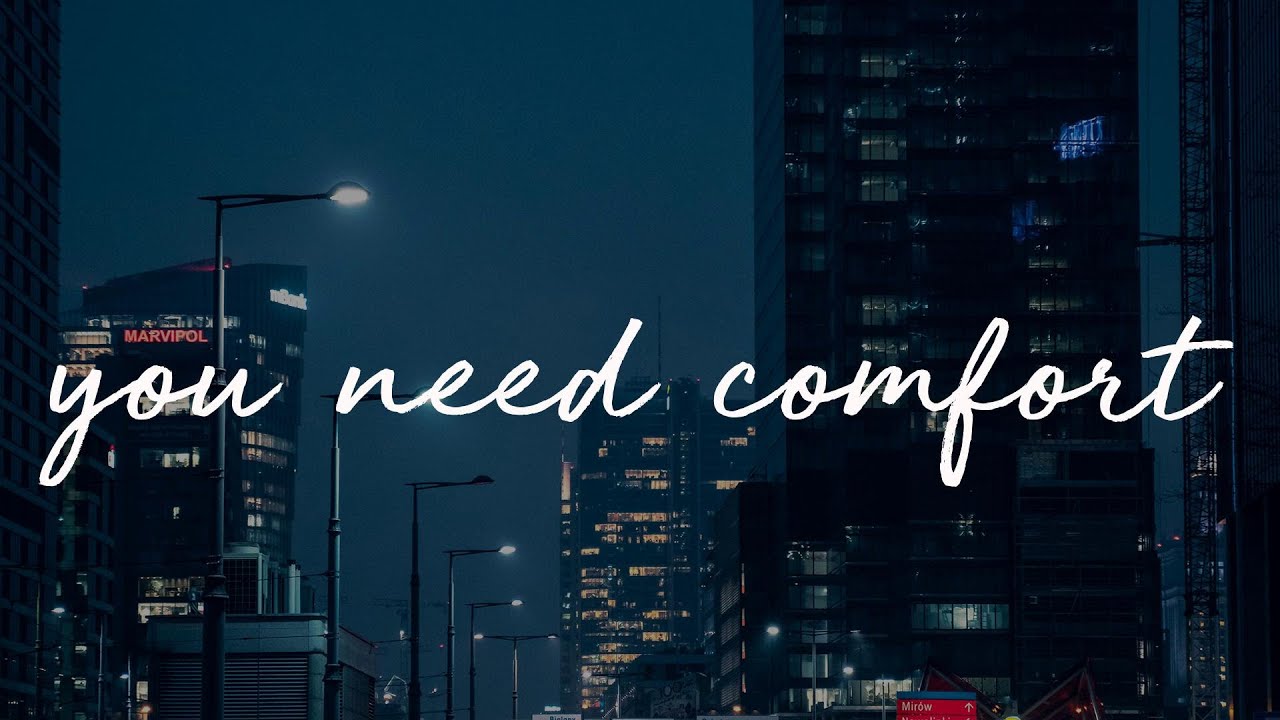 a playlist for when you need comfort - best chill songs mix - YouTube