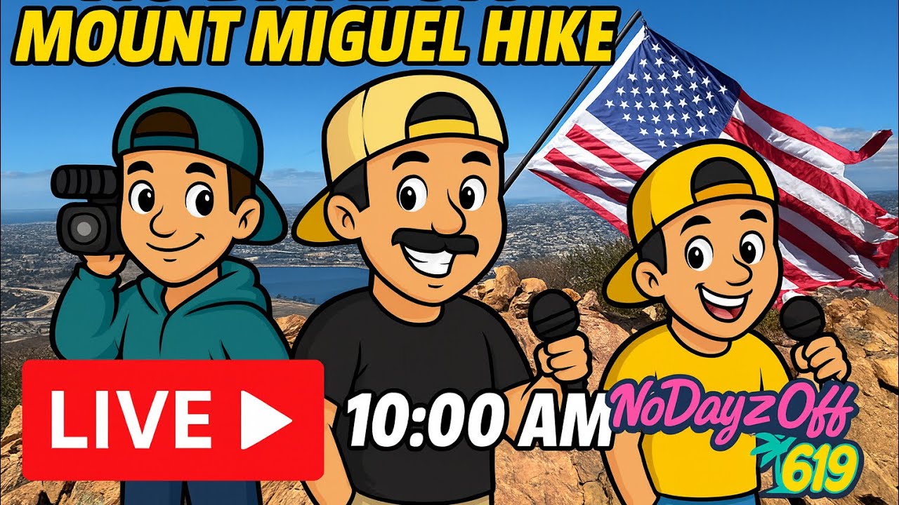 CRAZY Mount Miguel Hike LIVE 🌄 | NoDayzOff619 (You Won’t Believe the ...