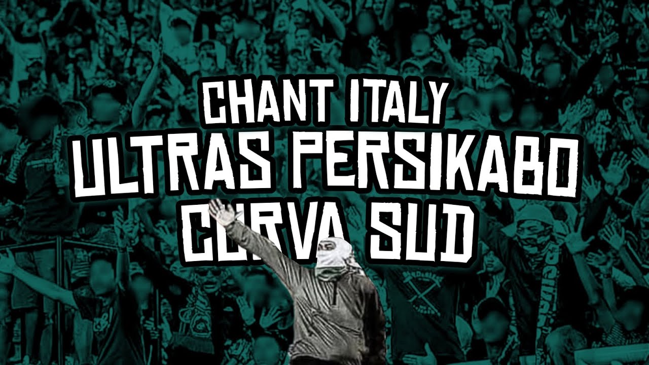 Salah satu Chant berbahasa ITALY, ULTRAS PERSIKABO CURVA SUD. - YouTube