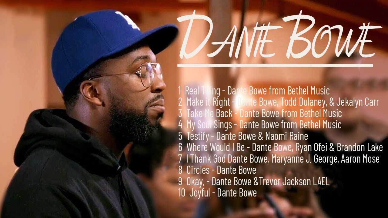 Best Of Dante Bowe Adorations - Dante Bowe Worship Compilation - YouTube