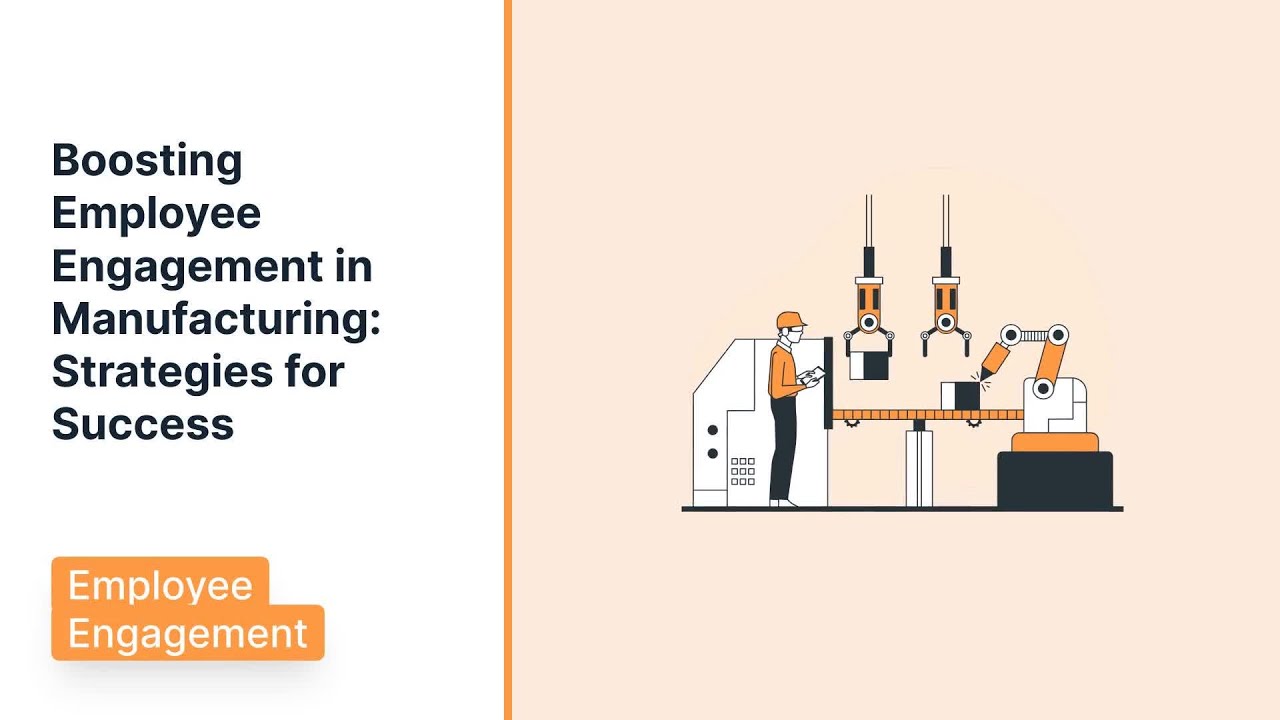 Boosting Employee Engagement in Manufacturing: Strategies for Success ...