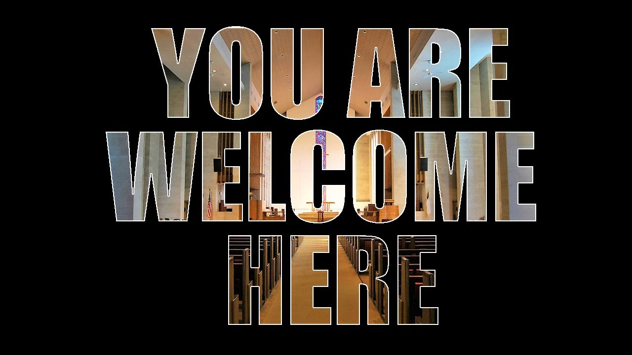 You Are Welcome Here - YouTube