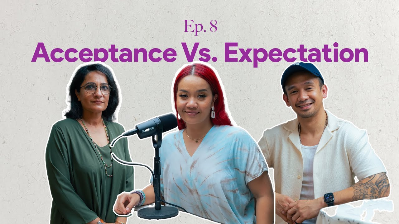 EP 8 - Acceptance Vs. Expectation | Mimifly, Aiman Ox, Sharan Kaur - YouTube