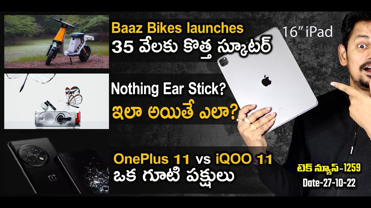 TechNews 1259: Baaz EV Bikes launches, Nothing Ear (Stick) launched ...