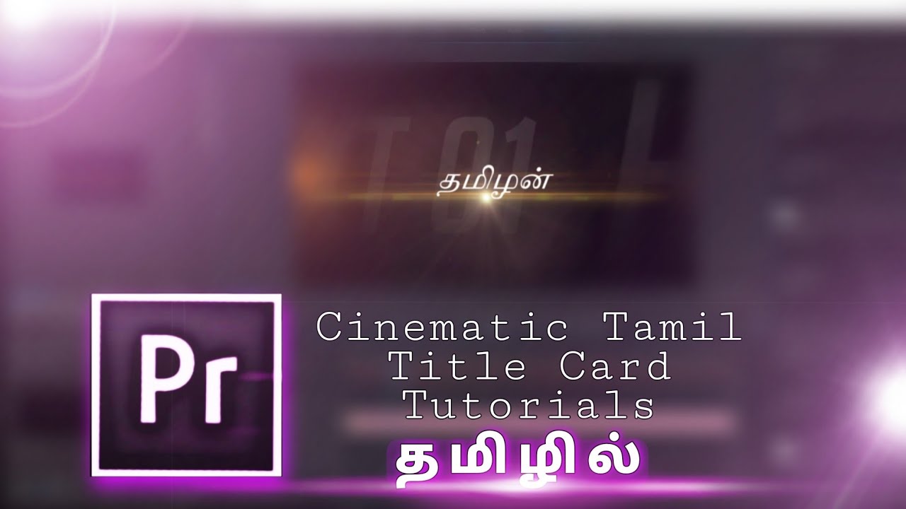 🔥Tamil Title Card | Premier Pro Tutorial | Cinematic Title Card ...