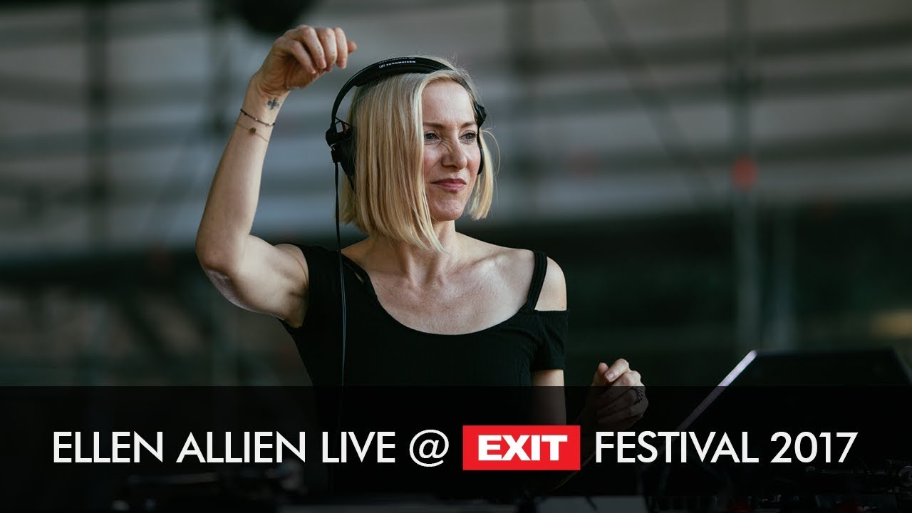EXIT 2017 | Ellen Allien Live @ Dance Arena (HQ Version) - YouTube