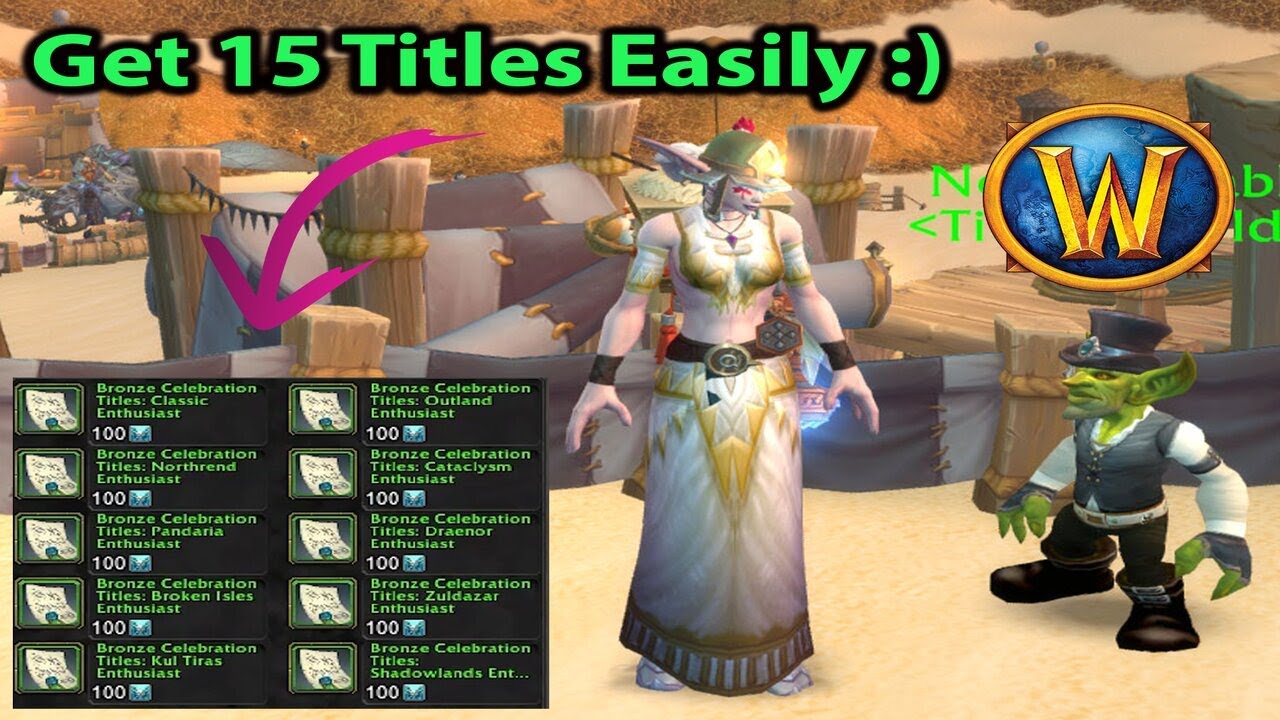 15 Bronze Celebration Titles ~ World of Warcraft - YouTube