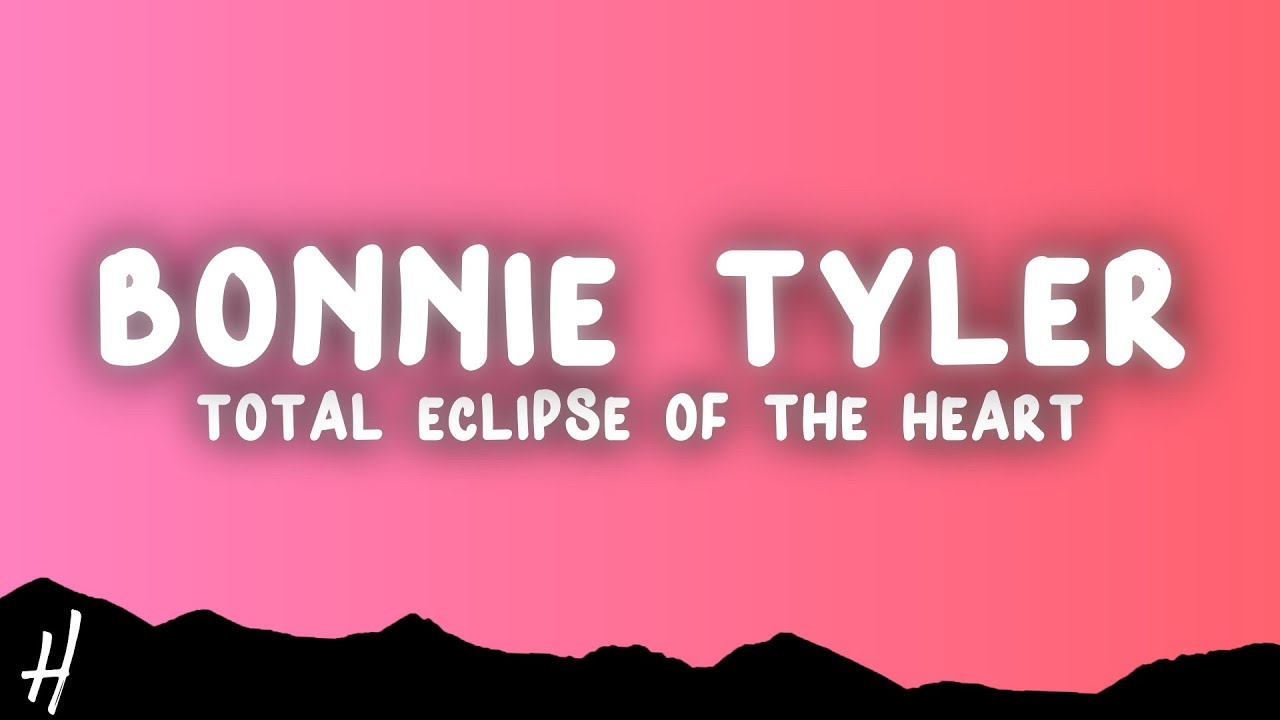Bonnie Tyler - Total Eclipse of the Heart (Lyrics) - YouTube