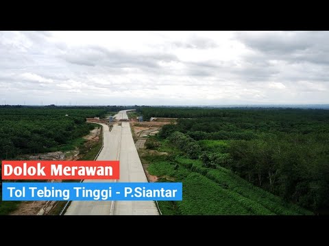 Update Tol Tebing Tinggi - Siantar | Dolok Merawan - YouTube