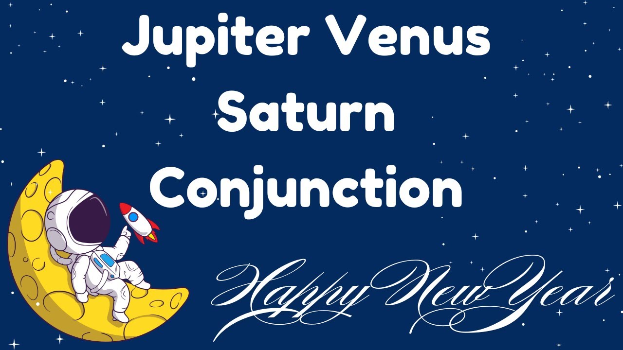 Power of Planetary Alignment: Jupiter Conjunct Venus & Saturn - YouTube
