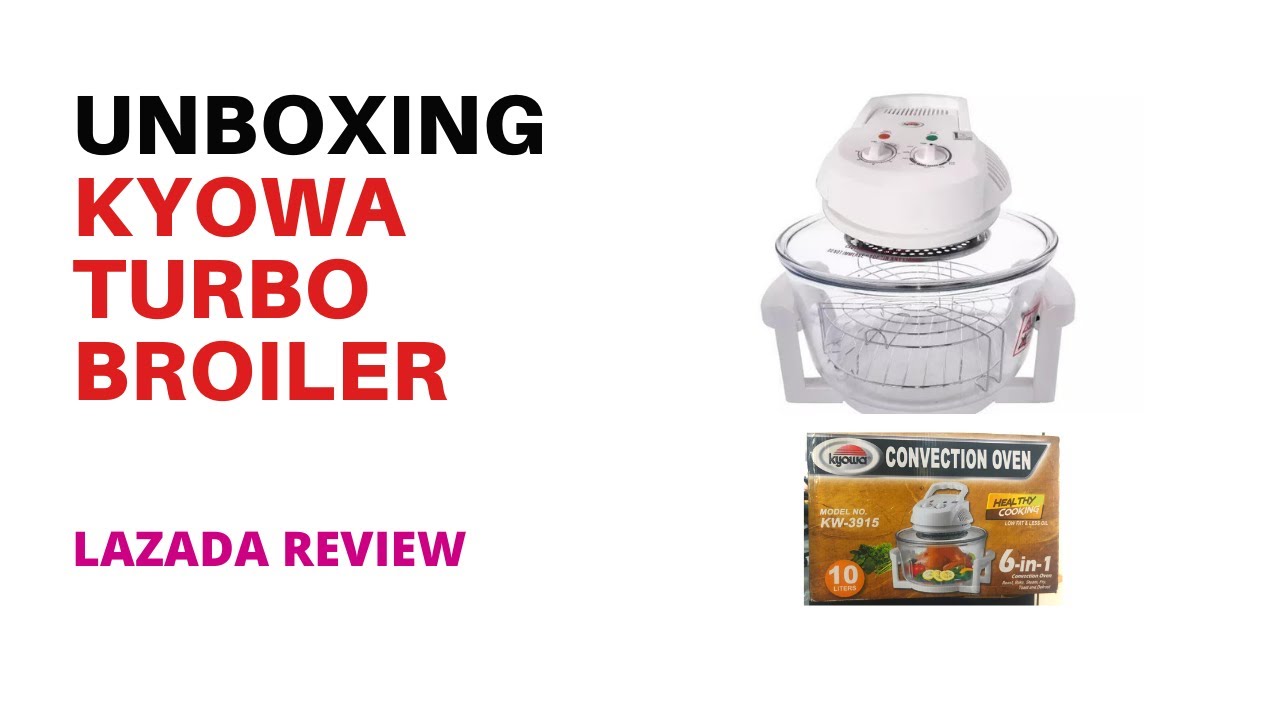 UNBOXING KYOWA TURBO BROILER - YouTube