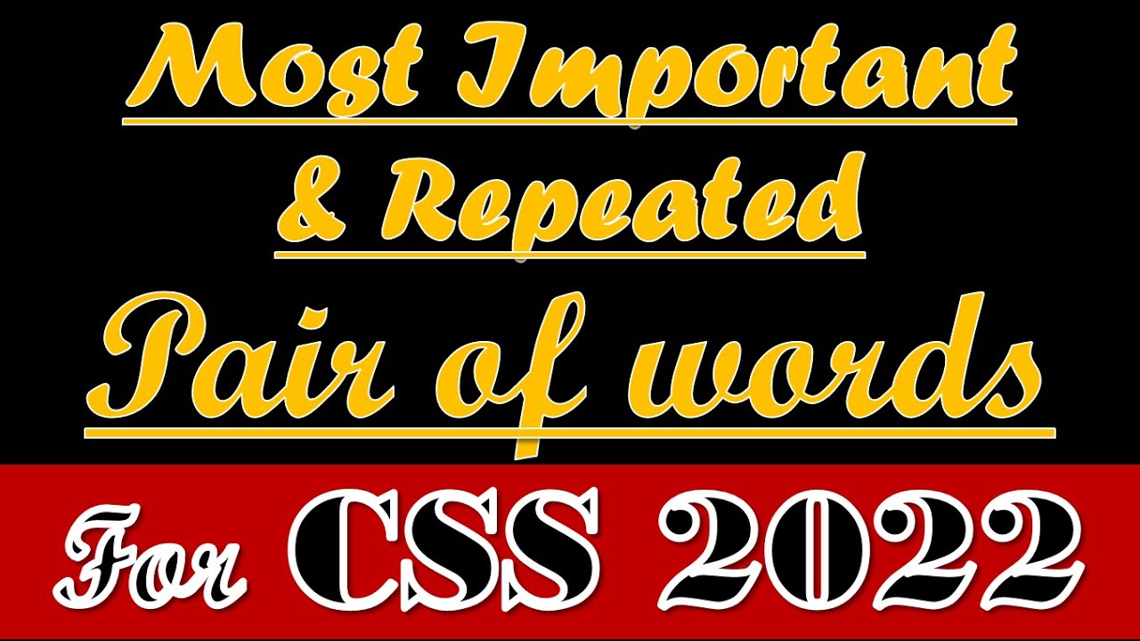 Most Important and Repeated pair of words for CSS 2022 Precis ...