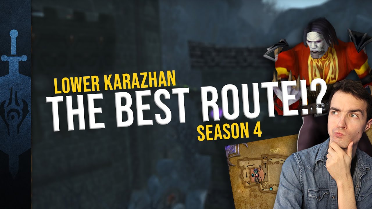 The Best Karazhan Route? Lower Karazhan Tank Routing Guide | Season 4 ...