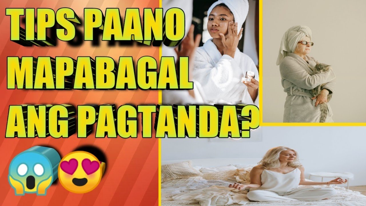 10 TIPS PAANO MAPABAGAL ANG PAGTANDA!?😍😍 - YouTube