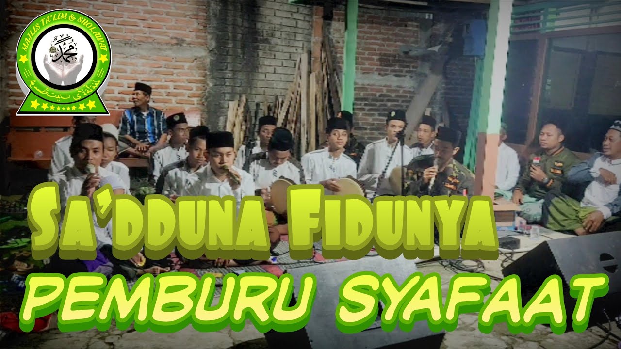 🟢Sa'dduna Fidunya || Tim Hadroh Pemburu syafa'at Badu wanar - YouTube
