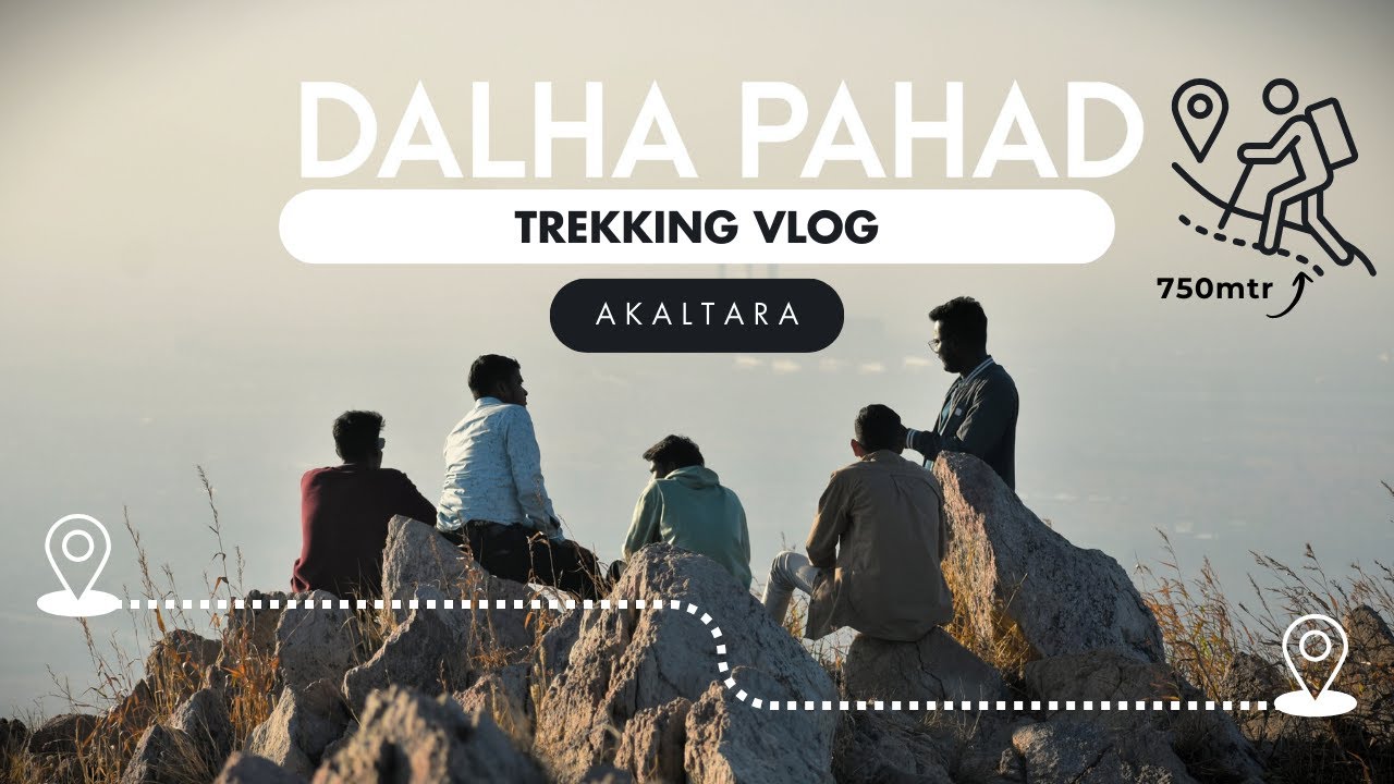 Dalha Pahad Adventure: A Trip Full of Twists and Turns | Anurag Paikra ...
