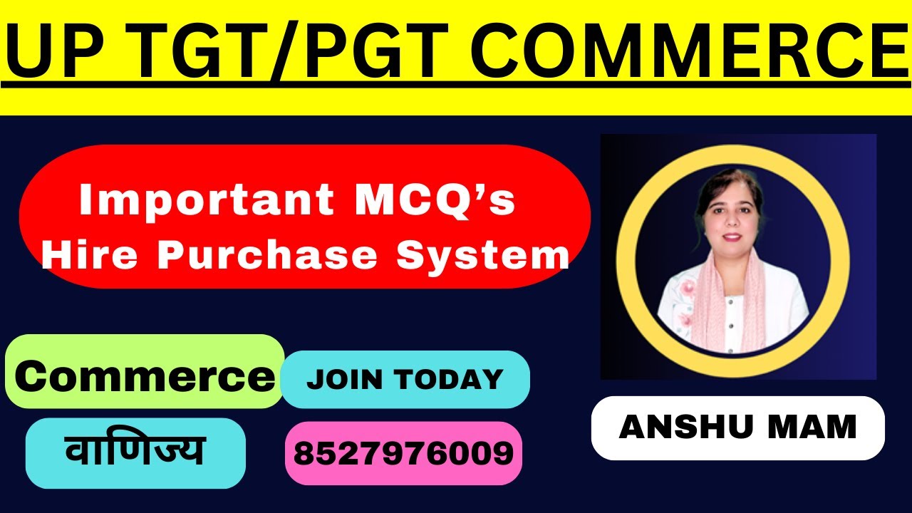 TGT PGT COMMERCE Important Questions Of Hire Purchase System YouTube tgt-pgt-commerce-important-questions-of-hire-purchase-system-youtube