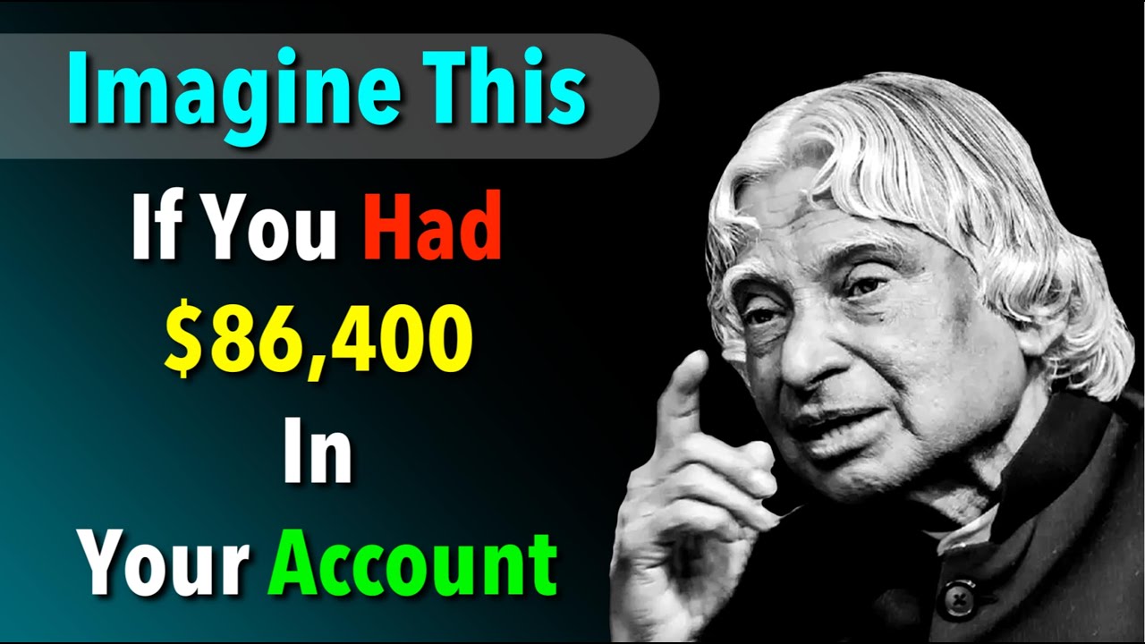 Imagine This: If you had $86,400 in Your Account | Apj Abdul Kalam ...