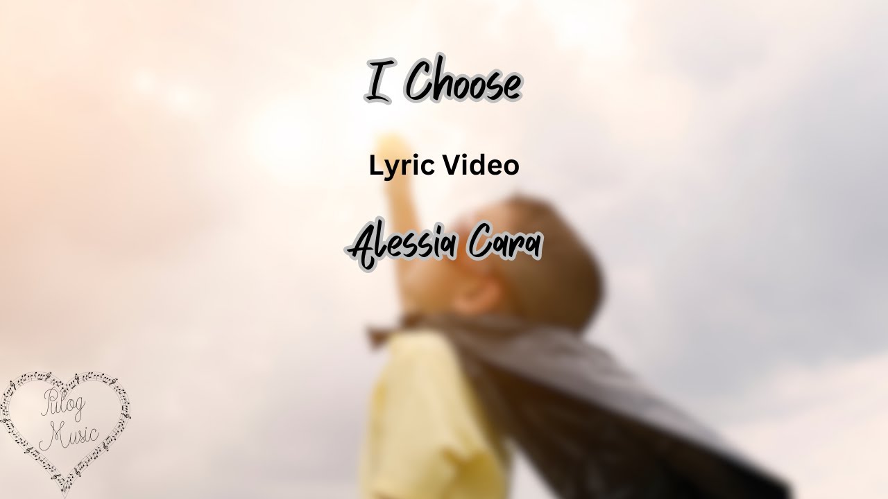 I Choose - Alessia Cara - Lyric Video - YouTube