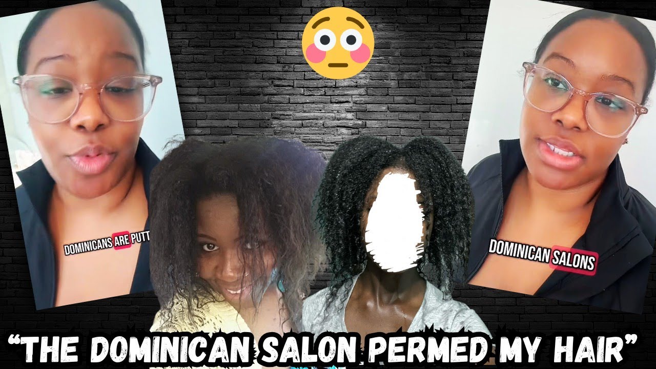 WOMAN Exposes DOMINICAN HAIR SALONS For Putting RELAXER In Their ...