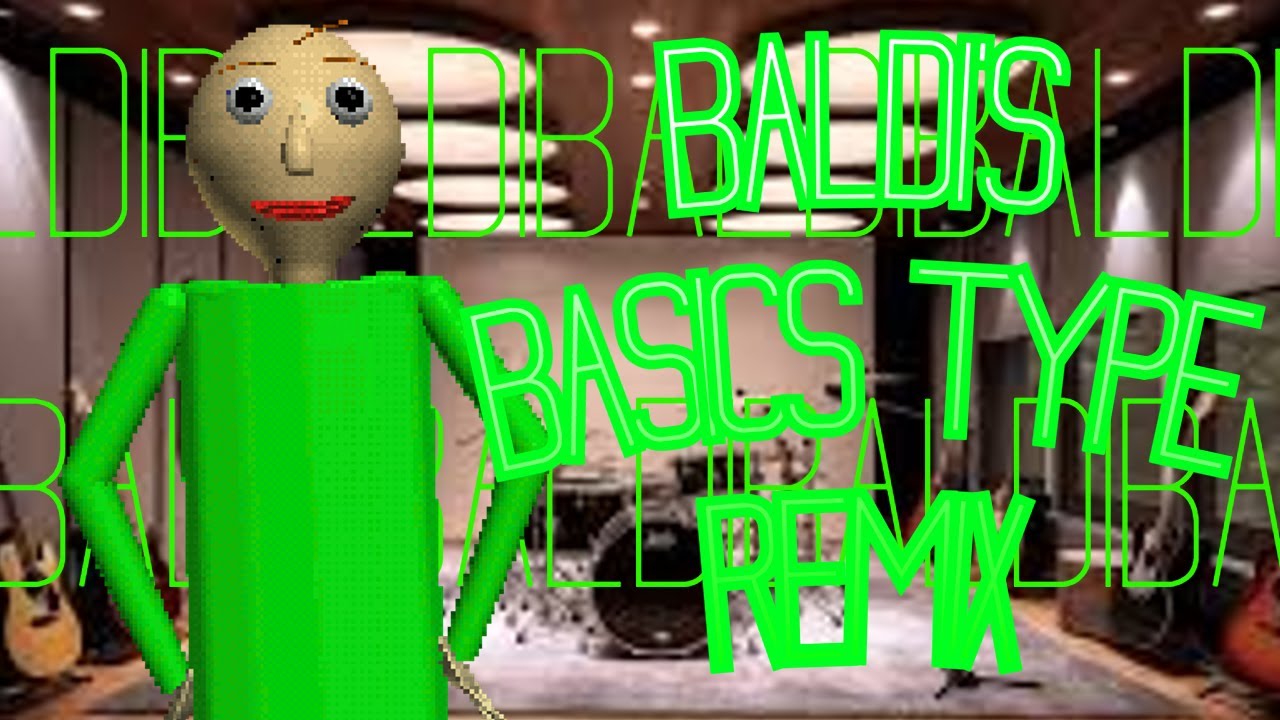 Baldi's Basics Type Remix (Original Remix by Audiotastic) - YouTube