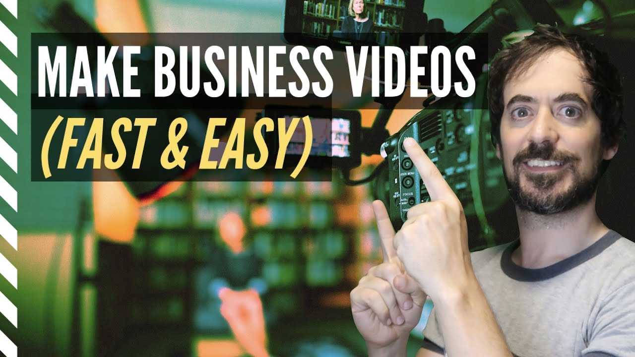 How to make business videos (the fast and easy way) - YouTube