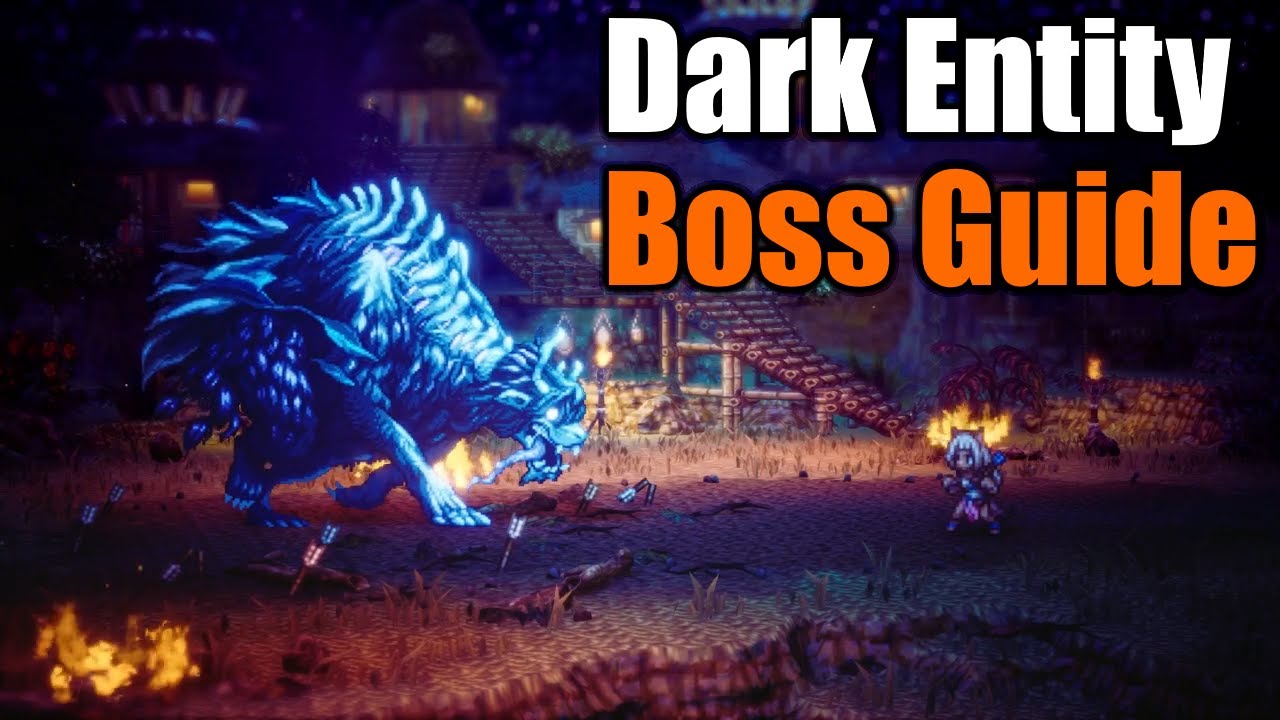 How to beat Dark Entity [Octopath Traveler 2 Guide] Ochette Chapter 1 ...