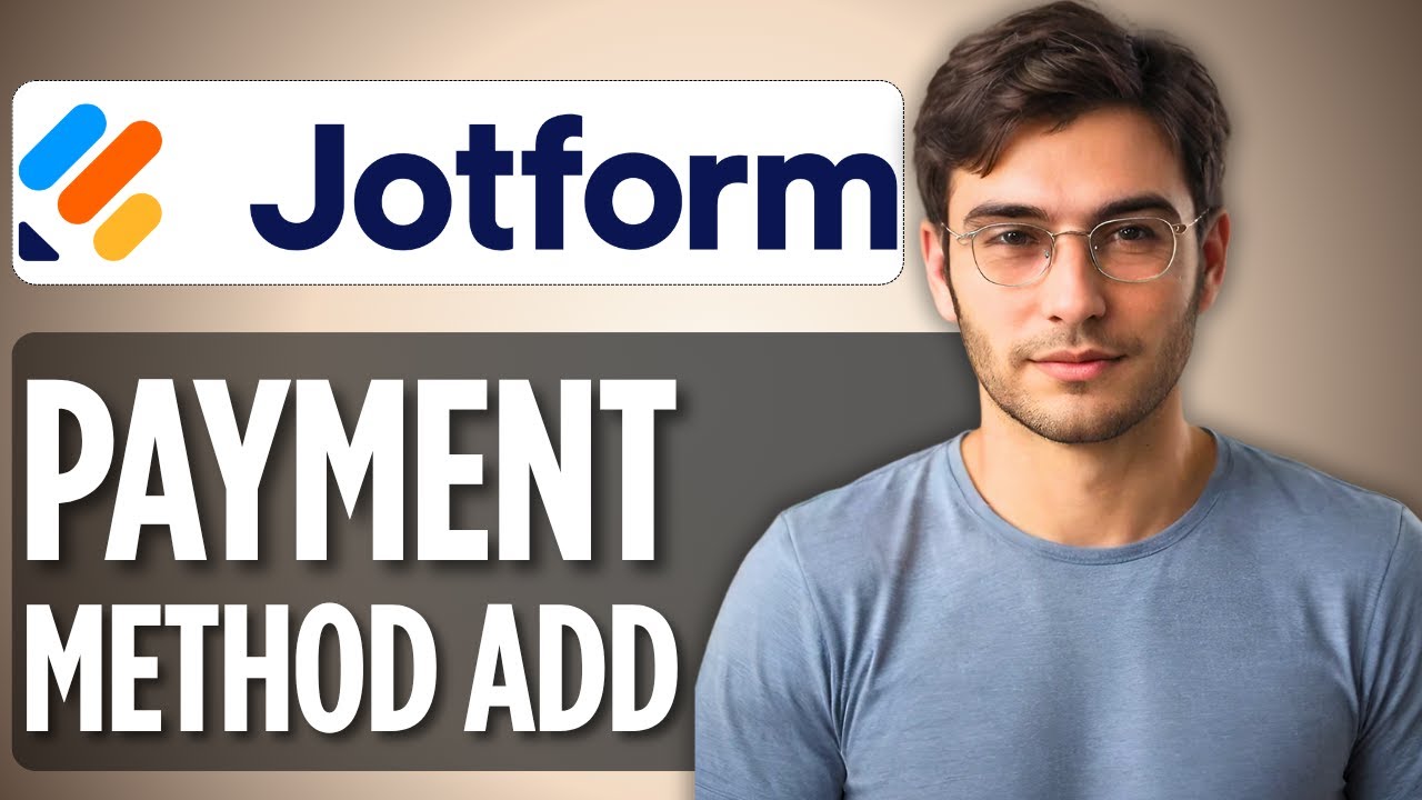 How to Add Payment Method on Jotform | 2025 Full Guide - YouTube