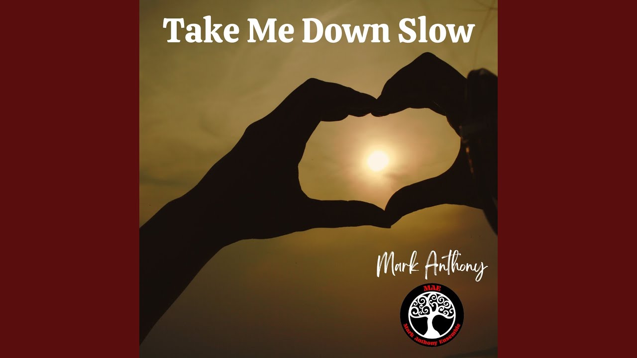 Take Me Down Slow - YouTube