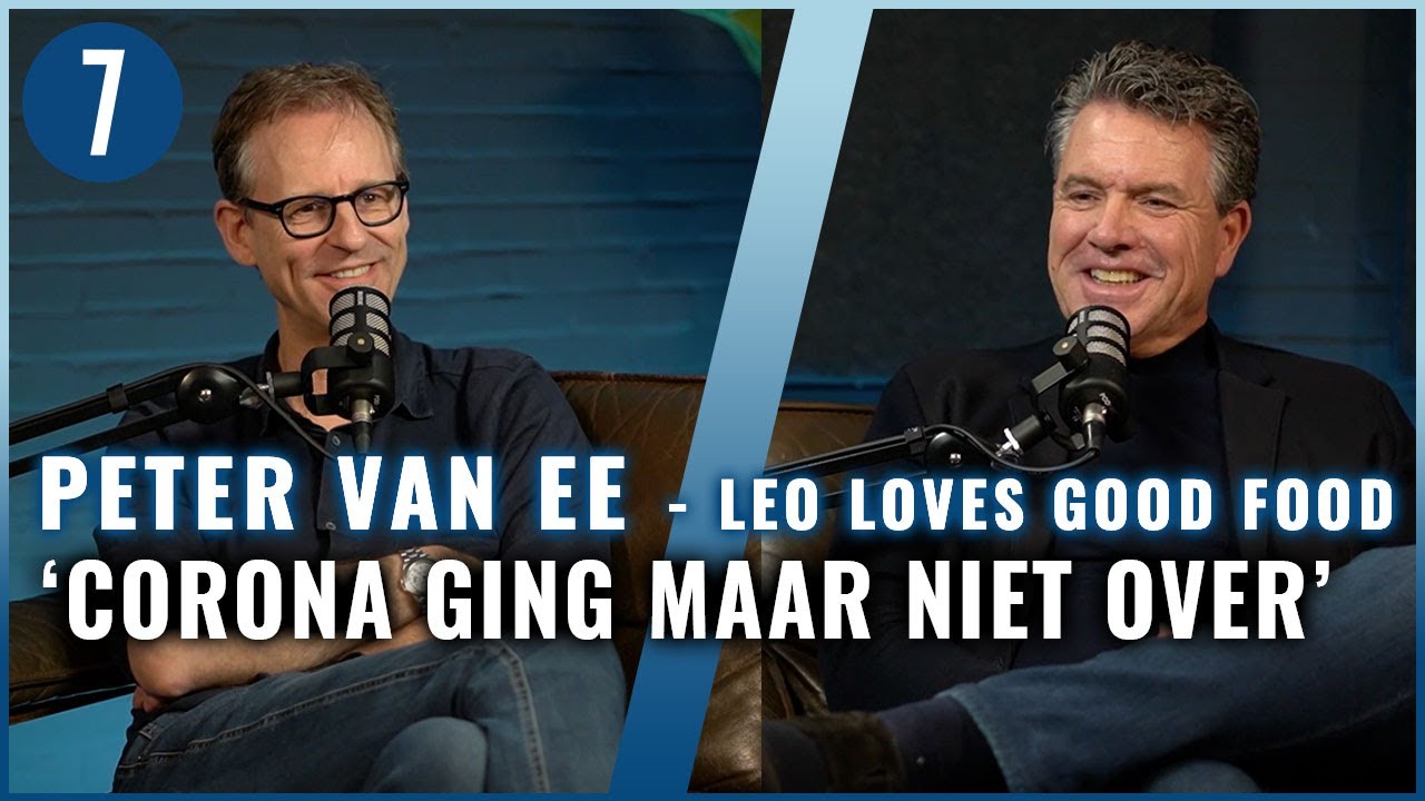 Peter van Ee (Leo Love Good Food): hoe je je bedrijf herontdekt na een ...