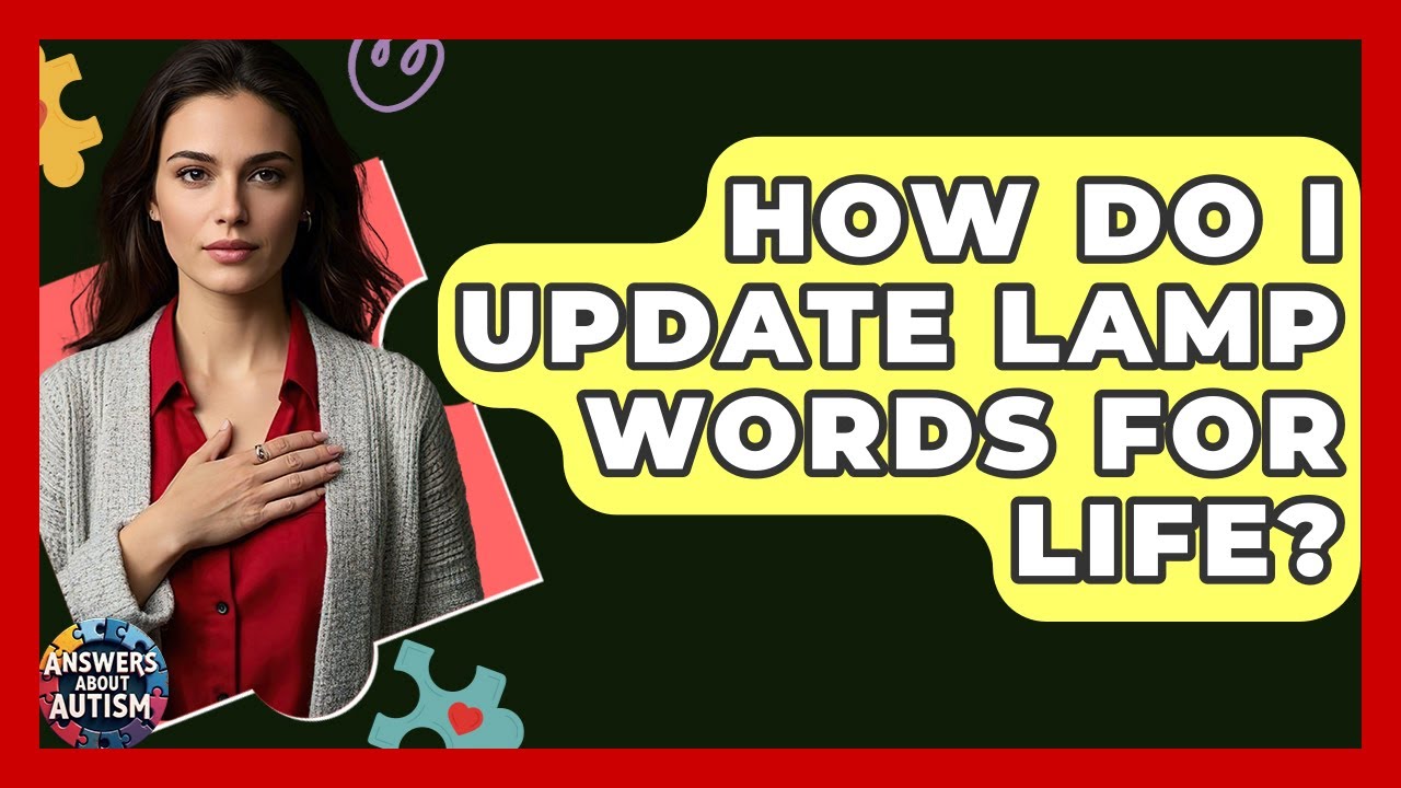 How Do I Update LAMP Words For Life? - Answers About Autism - YouTube