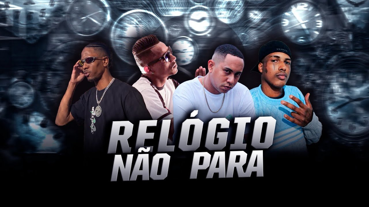 MC DVS , MC JK DA ZS , JOTA DK , MC NEGO KAUS - RELÓGIO NÃO PARA (DJ LUCAS MIX) - YouTube