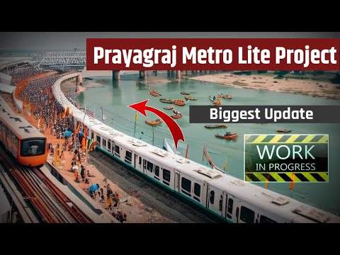 Prayagraj Lite Metro project Biggest संगम नगरी में मेट्रो परियोजना ...