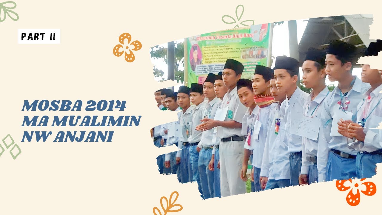 Masa Orientasi Siswa Baru (MOSBA) MA.MUALLIMIN NW ANJANI 2014 Part II ...
