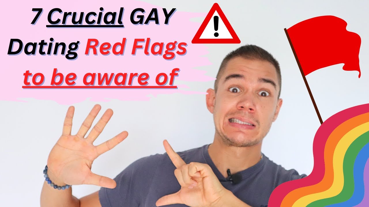 7 Gay Dating Red Flags 🚩🌈 You Need to Watch Out For - Gay First Dating ...