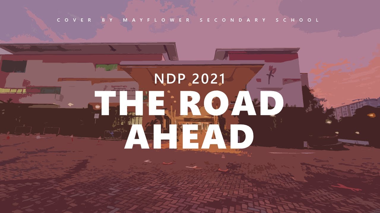 NDP 2021 Theme Song Cover: The Road Ahead - YouTube