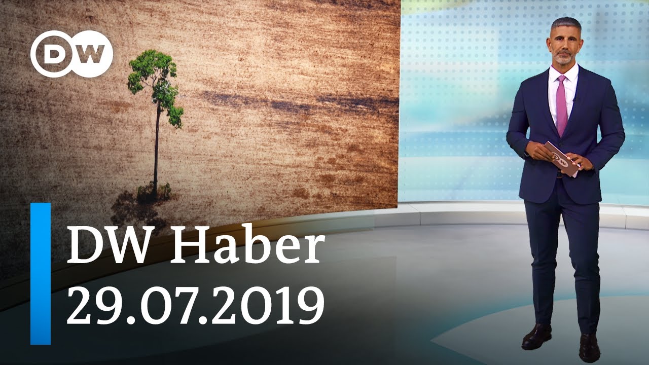 DW Haber: 2019 kaynaklarını tamamıyla tükettik (29.07.2019) - DW Türkçe ...
