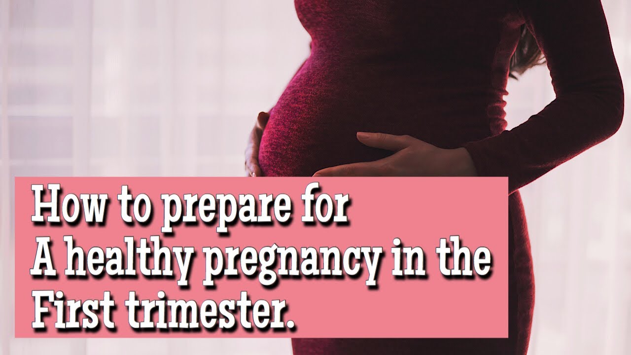 How to prepare for a Healthy Pregnancy if you are in your first ...