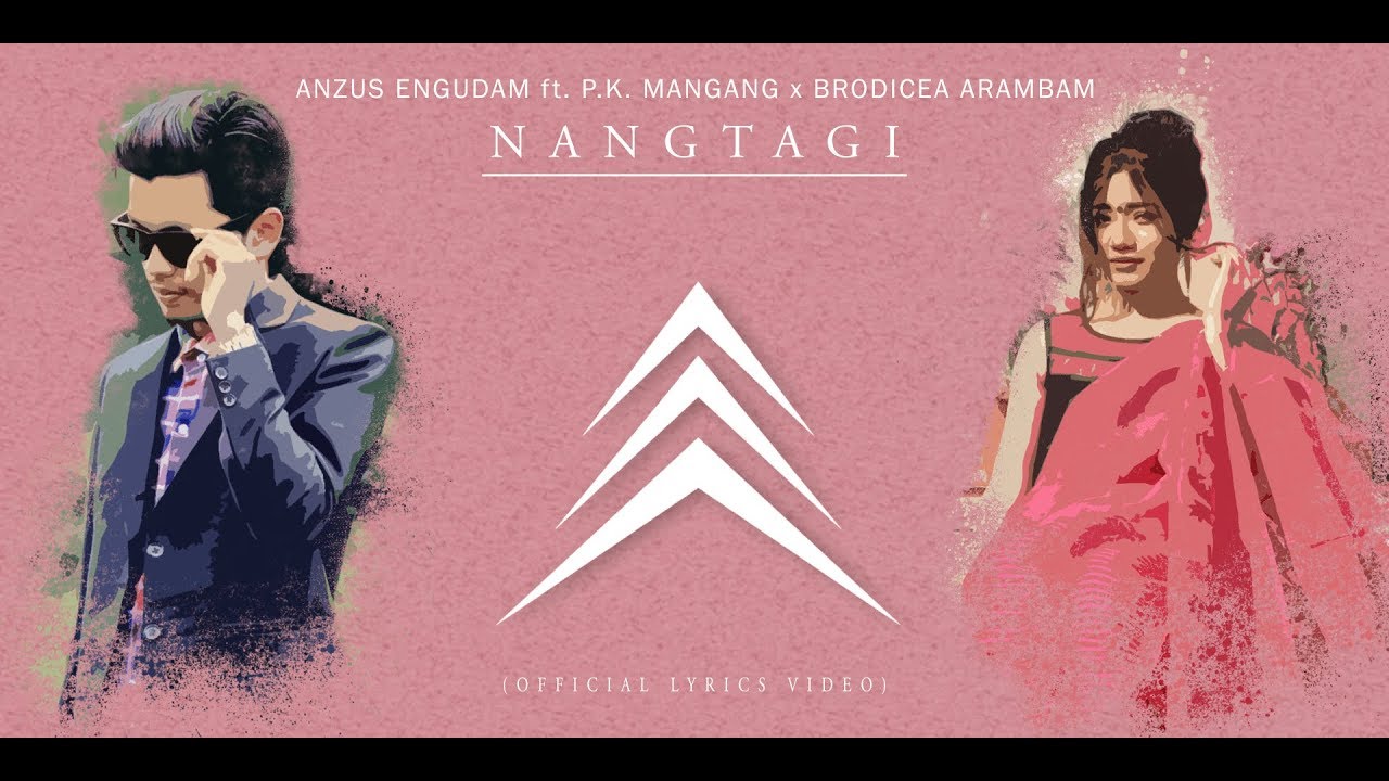 Nangtagi - Anzus Engudam ft. PK Mangang x Brodicea Arambam (LYRICS ...