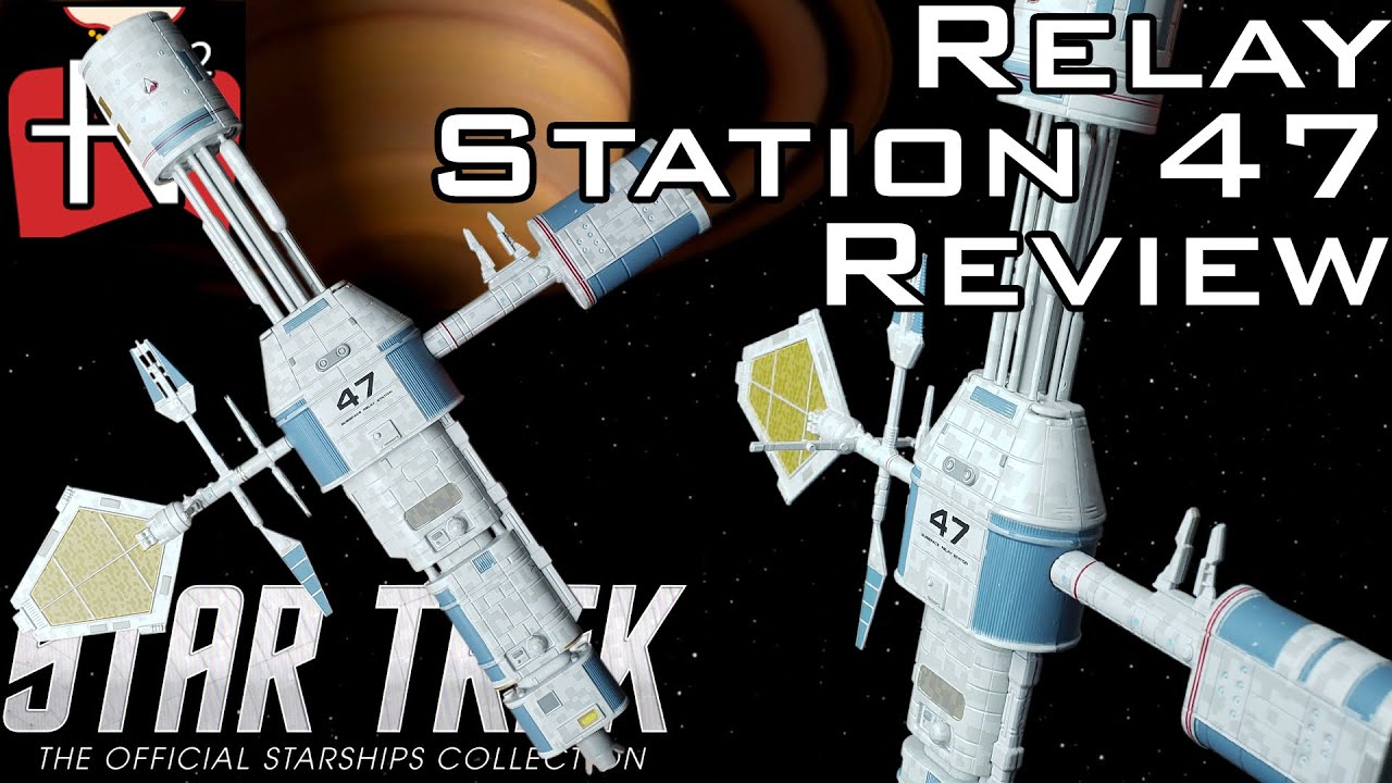 Eaglemoss Relay Station 47 Review - Star Trek: Official Starship ...
