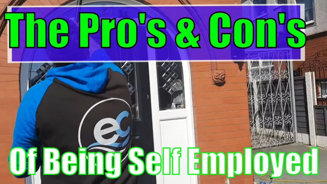 The Pros And Cons Of Being Self Employed YouTube the-pros-and-cons-of-being-self-employed-youtube