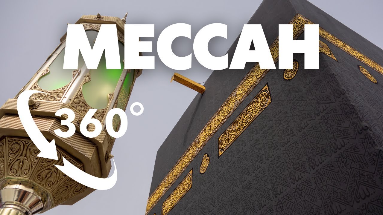 Meccah revealed: Explore in immersive 360 VR - YouTube