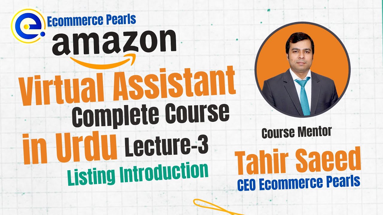 Amazon Virtual Assistant Full Course in Urdu by Ecommerce Pearls ...